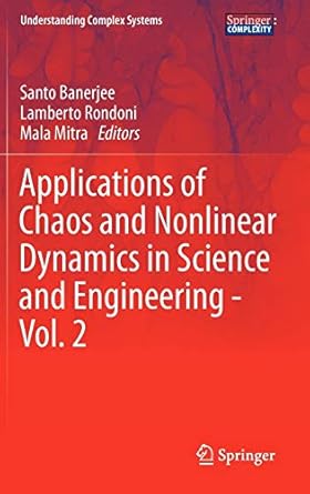 Applications of Chaos and Nonlinear Dynamics in Science and Engineering - Vol. 2 : Banerjee ...