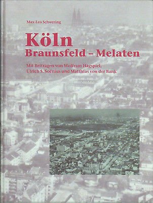 Köln: Braunsfeld - Melaten : Max-Leo Schwering: Amazon.de: Bücher