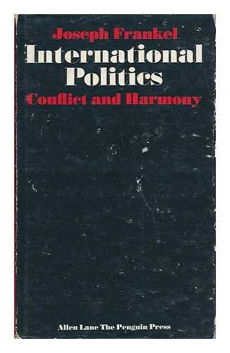 International politics: Conflict and harmony: Joseph: Frankle ...
