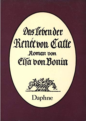 Das Leben der Renée von Catte : Bonin, Elsa von: Amazon.de: Bücher