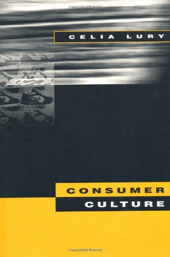 Consumer Culture: Lury, Celia: 9780813523293: Amazon.com: Books