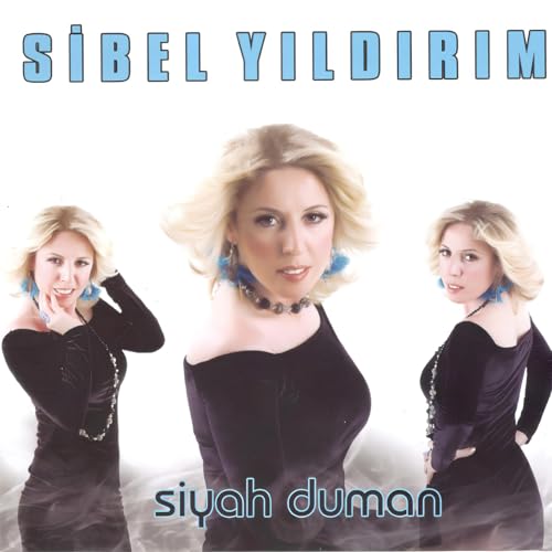 Play Siyah Duman by Sibel Yıldırım on Amazon Music