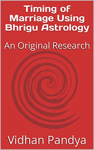 Timing of Marriage Using Bhrigu Astrology: An Original Research eBook ...