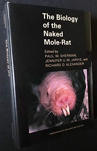 The Biology of the Naked Mole-Rat: Sherman, Paul W., Jarvis, Jennifer U ...