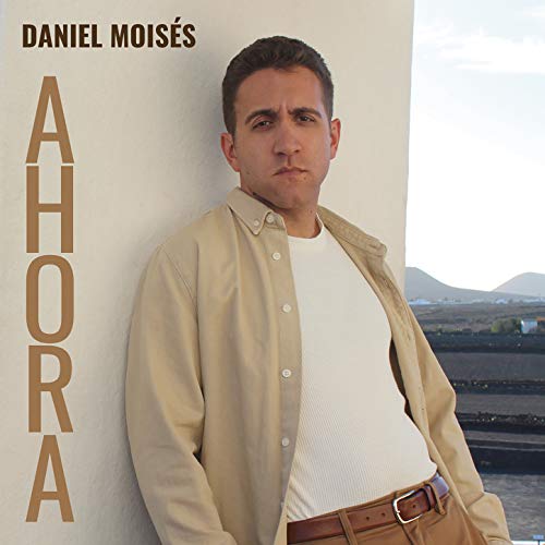 Amazon Music - Daniel MoisésのAhora - Amazon.co.jp