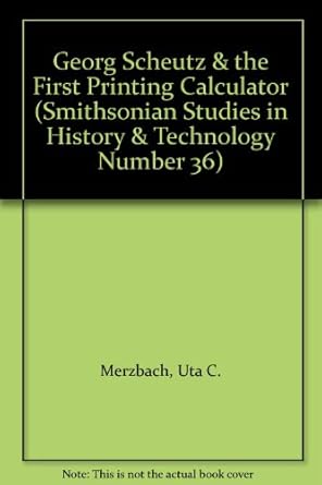 Amazon.com: Georg Scheutz & the First Printing Calculator (Smithsonian ...