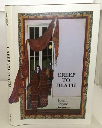 Creep to Death: Joseph Payne Brennan, Jane F. Kendall: Amazon.com: Books