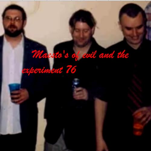 Maestro's Of Evil And The Experiment 76 by Maestro's of Evil on Amazon ...