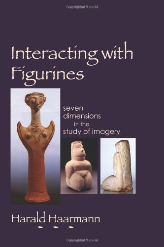 Interacting with Figurines: Seven Dimensions in the Study of Imagery ...