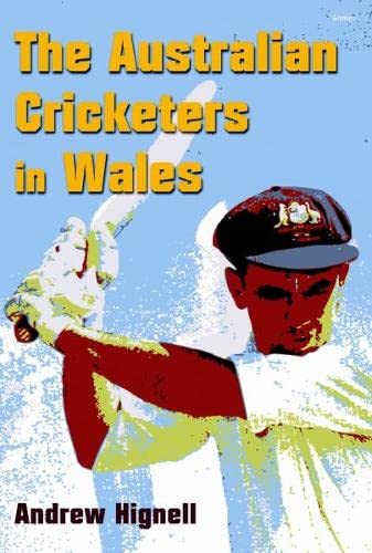 Australian Cricketers in Wales, The: Hignell, Andrew: 9781848511002 ...