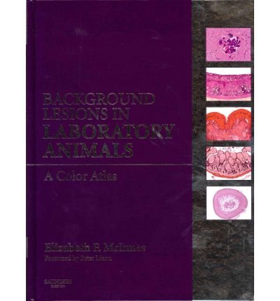[(Background Lesions in Laboratory Animals: A Color Atlas)] [Author ...