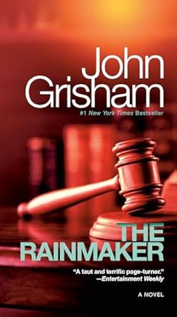The Rainmaker: A Novel: Grisham, John: 9780345531933: Amazon.com: Books