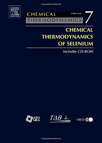 Chemical Thermodynamics of Selenium (Volume 7): 7 : Chemical ...