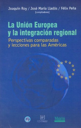 La Union Europea y La Integracion Regional (Spanish Edition): Jose ...