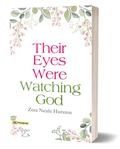 Their Eyes Were Watching God: Novel by African-American writer Zora ...