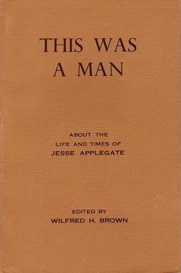 This Was a Man: about the Life and Times of Jesse Applegate | Amazon.com.br