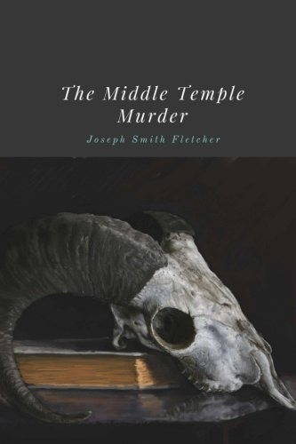 The Middle Temple Murder by Joseph Smith Fletcher: Fletcher, Joseph ...