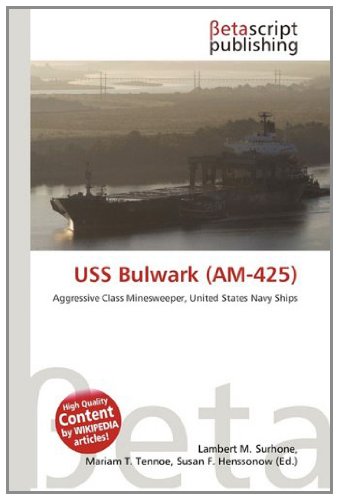 USS Bulwark (AM-425): Aggressive Class Minesweeper, United States Navy ...