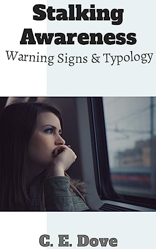 Stalking Awareness: Warning Signs & Typology (Interpersonal Abuse ...
