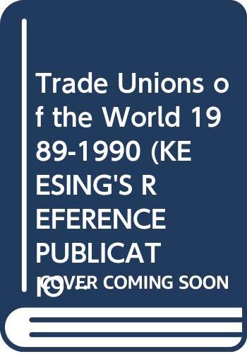 Amazon | Trade Unions of the World 1989-1990 (KEESING'S REFERENCE ...