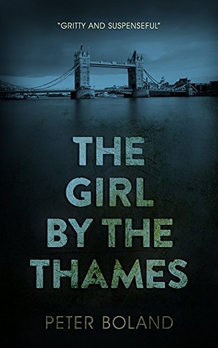 The Girl by the Thames - Kindle edition by Boland, Peter. Mystery ...