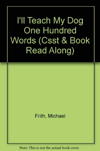 I'll Teach My Dog One Hundred Words (Csst & Book Read Along): Frith ...