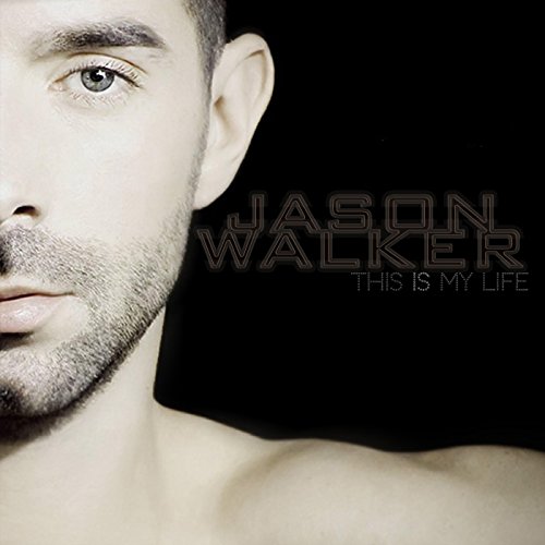 Amazon.com: This Is My Life : Jason Walker: Digital Music