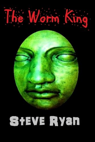 The Worm King: Ryan, Mr Steve: 9781499731187: Amazon.com: Books