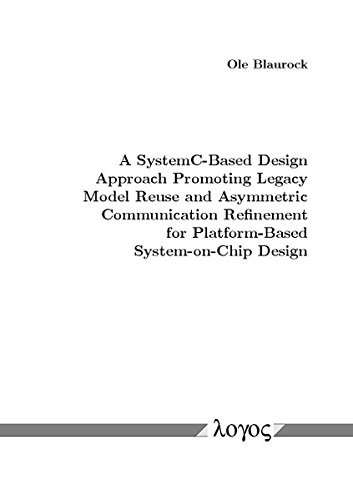 A SystemC-Based Design Approach Promoting Legacy Model Reuse and ...