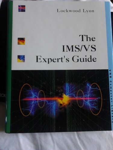 The Ims/Vs Expert's Guide (Vnr Computer Library): Lyon, Lockwood ...