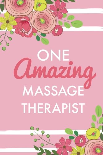 One Amazing Massage Therapist (6x9 Journal): Pink, Lightly Lined, 120 ...