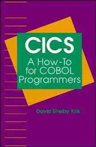 CICS-A How-To for COBOL Programmers: David Shelby Kirk: 9780894354281 ...
