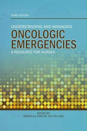 Understanding and Managing Oncologic Emergencies: A Resource for Nurses ...