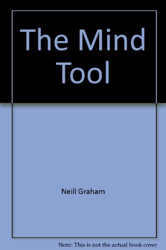 The mind tool: Computers and their impact on society: Graham, Neill ...