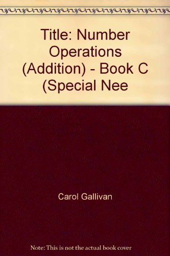 Number Operations (Addition) - Book C (Special Nee: Carol Gallivan ...