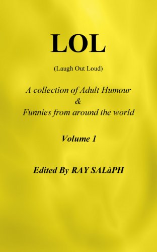 L.O.L (Laugh Out Loud). A Collection of Adult Humour & Funnies from ...