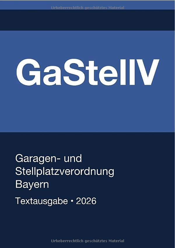 GaStellV - Garagen- und Stellplatzverordnung Bayern 2026: Vollständiger ...
