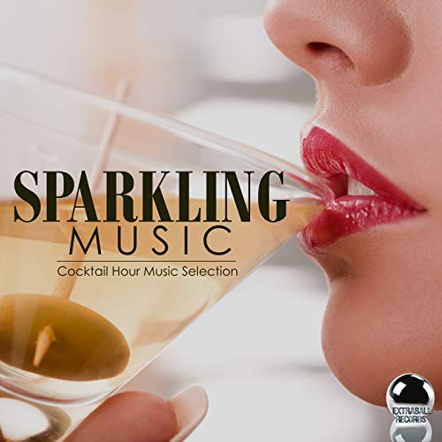 Play Sparkling Music: Cocktail Hour Music Selection by VARIOUS ARTISTS ...