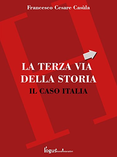La Terza Via - Il caso Italia (Storia dell'Italia e della Sardegna (a ...