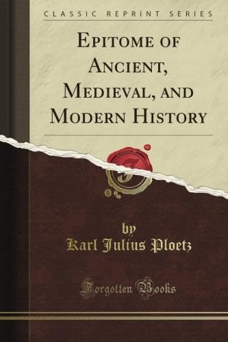 Epitome of Ancient, Medieval, and Modern History (Classic Reprint ...