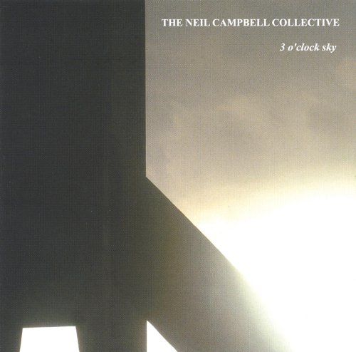 Play 3 O'Clock Sky by The Neil Campbell Collective on Amazon Music