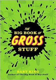The Big Book of Gross Stuff by Bart King, Russell Miller (Illustrator ...