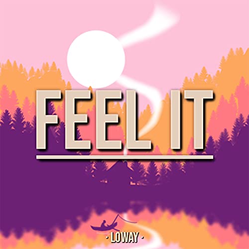 Feel it de Loway en Amazon Music Unlimited