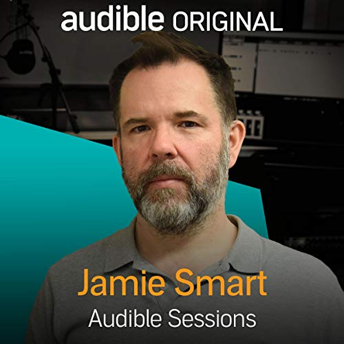 Jamie Smart: Audible Sessions: FREE Exclusive Interview (Audio Download ...