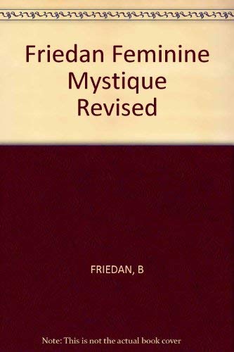 The feminine mystique: Friedan, Betty: 9780393086850: Amazon.com: Books