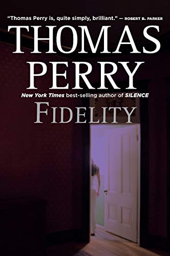 Fidelity - Kindle edition by Perry, Thomas. Mystery, Thriller ...