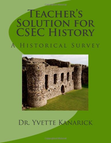 Teacher's Solution for CSEC History: A Historical Survey from Pre ...