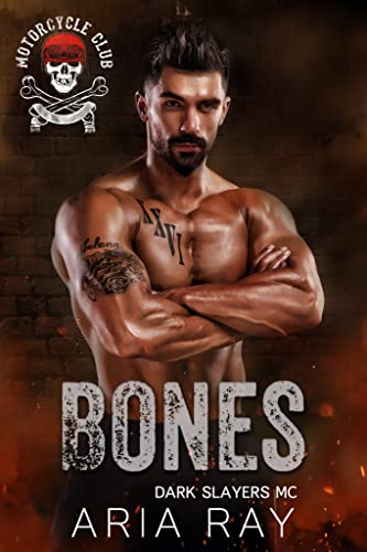 Bones (Dark Slayers MC Book 13) - Kindle edition by Ray, Aria. Romance ...