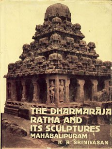 Dharmaraja Ratha and Its Sculptures: Mahabalipuram: 9788170170228 ...