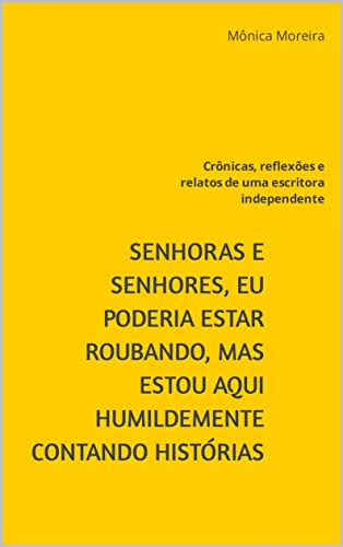 Amazon.com: Senhoras e Senhores, eu poderia estar roubando, mas estou ...